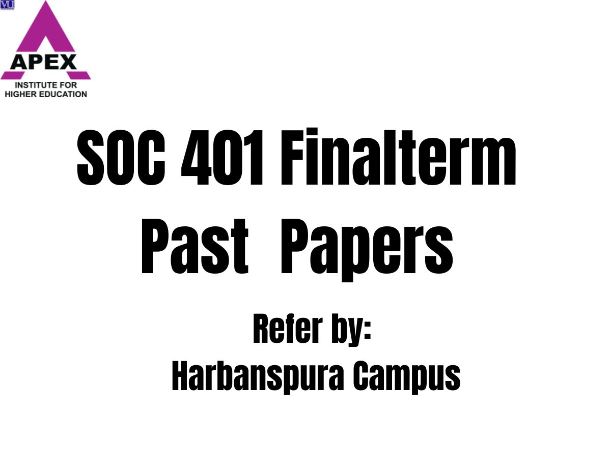 SOC401 Final Term Past Papers