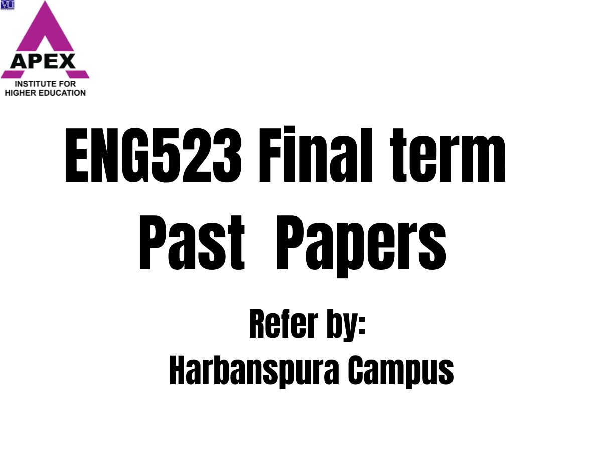 ENG523 Final Term Past Papers
