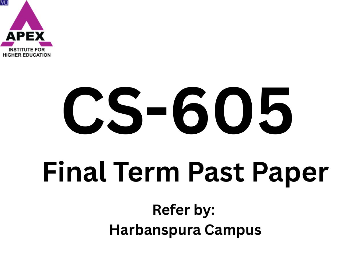 CS605 Final Term Past Papers