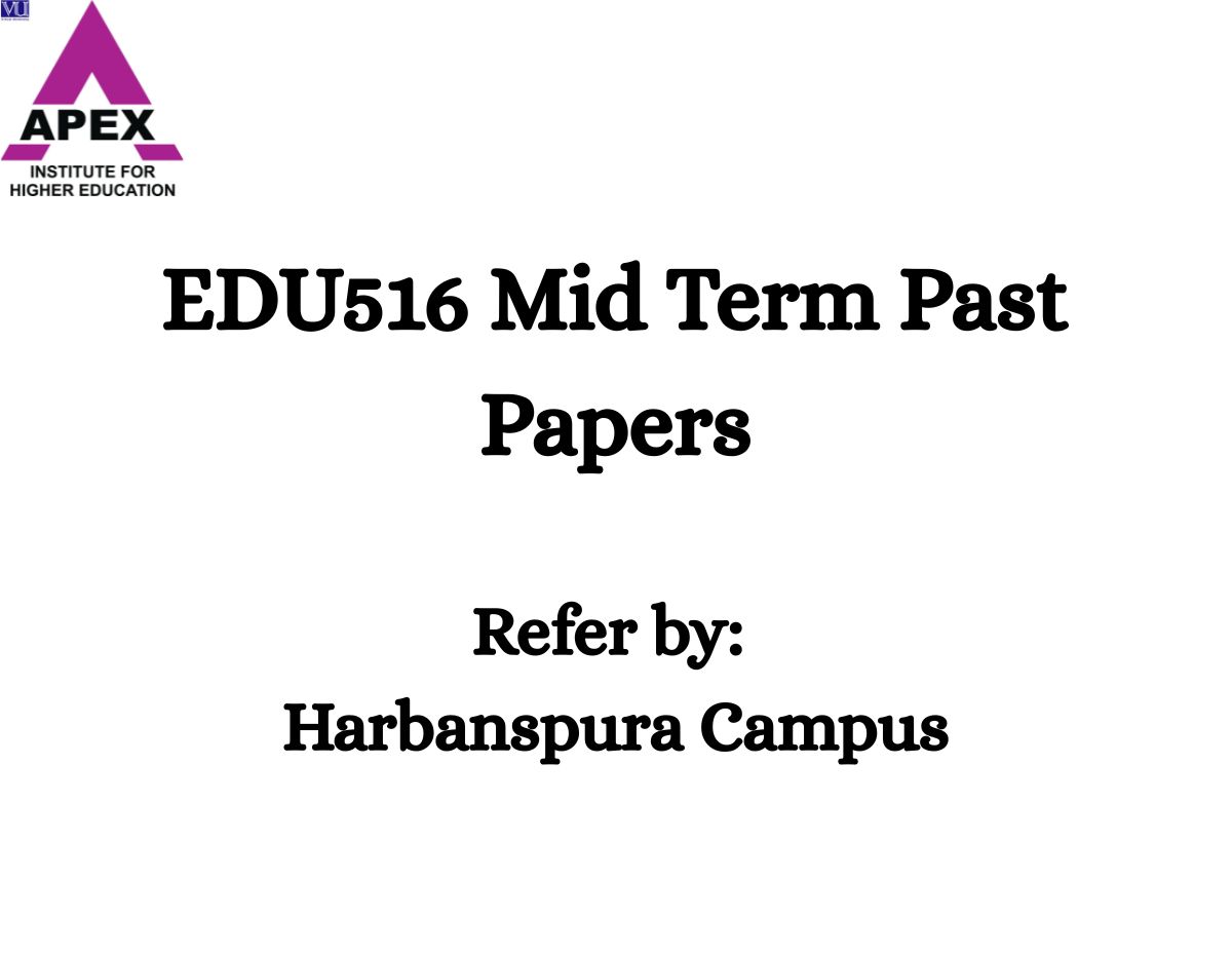EDU516 Mid Term Past Papers