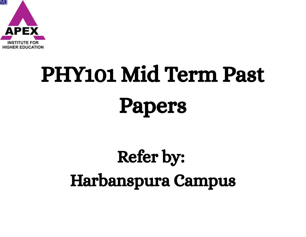 PHY101 Mid Term Past Papers
