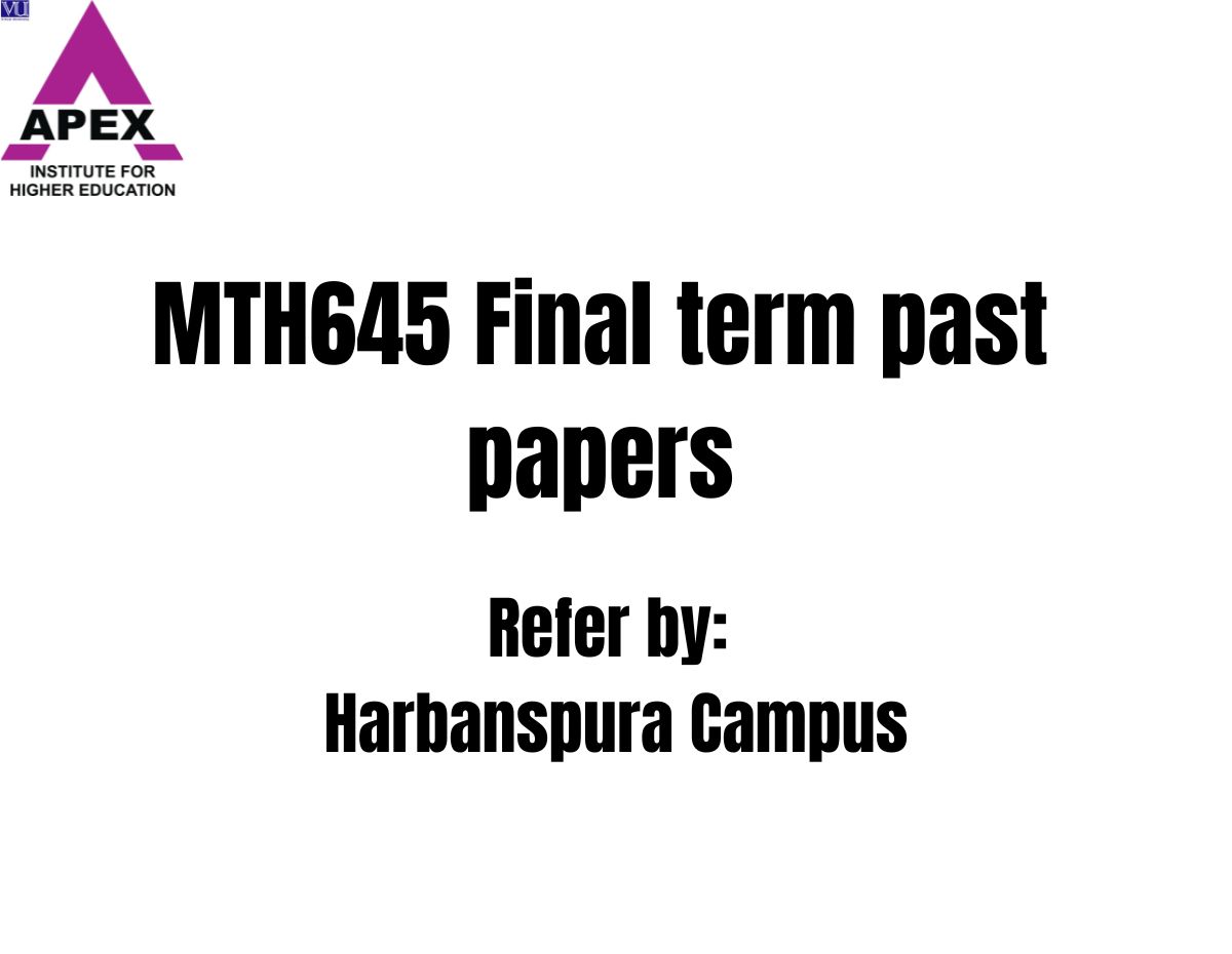 MTH645 Final Term Past Papers