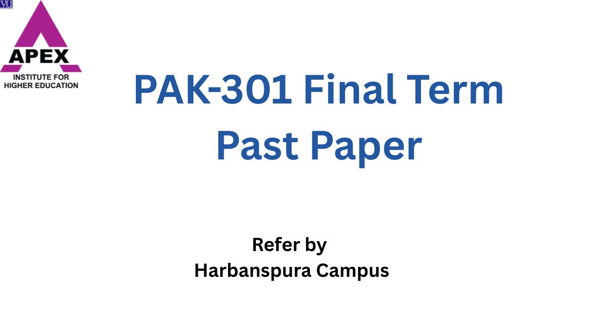 Pak301 Final Term Past Papers